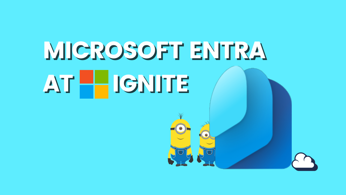 Latest updates on Microsoft Entra at Microsoft Ignite