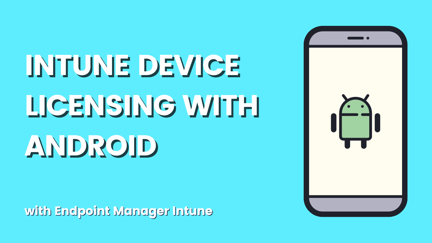 Intune device licensing with Android